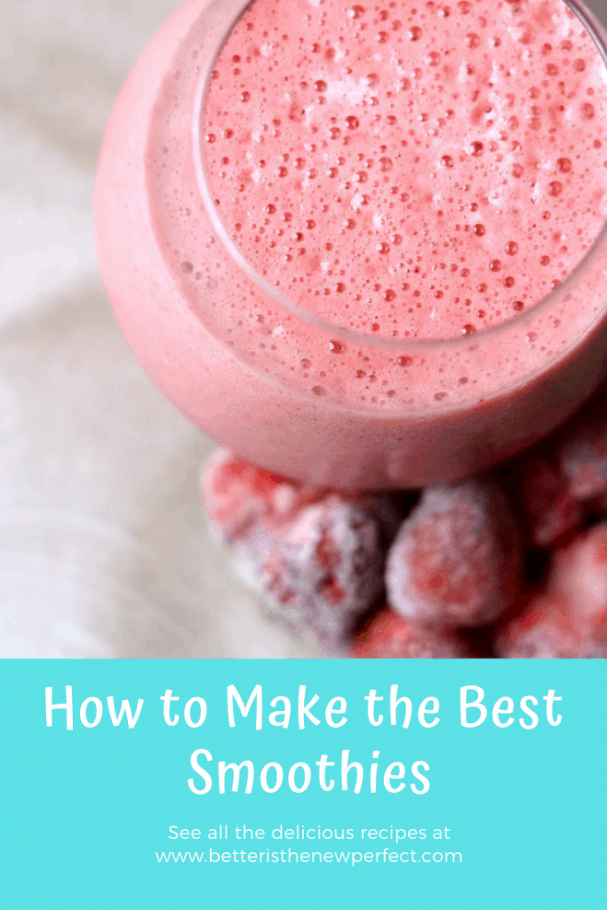 How to Make the Best Smoothie | Better Is the New Perfect